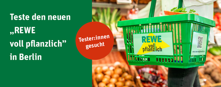 Teste die grüne Vielfalt im neuen „REWE voll pflanzlich“ in Berlin!